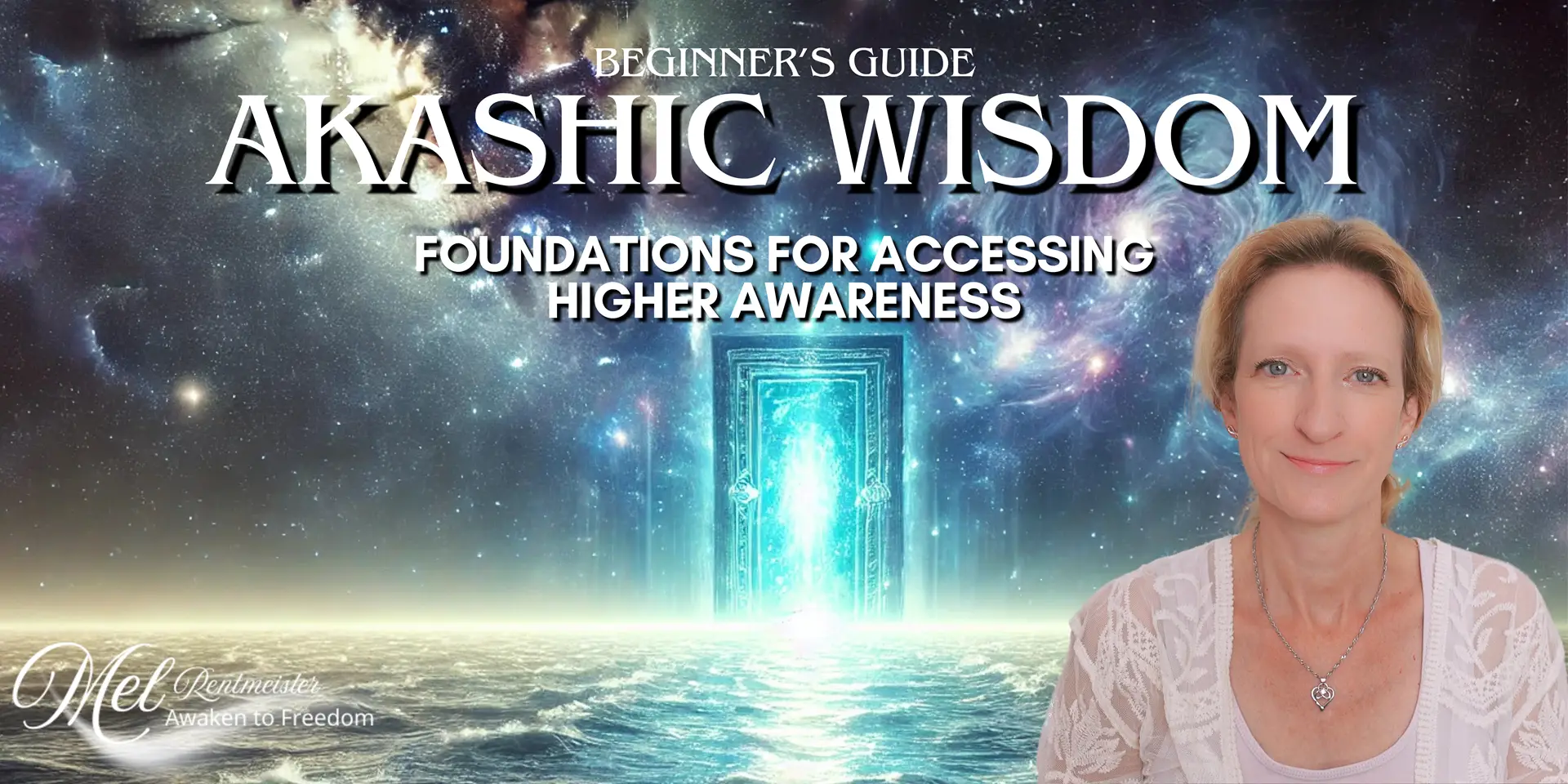 Akashic Wisdom Foundations for Accessing Higher Awareness